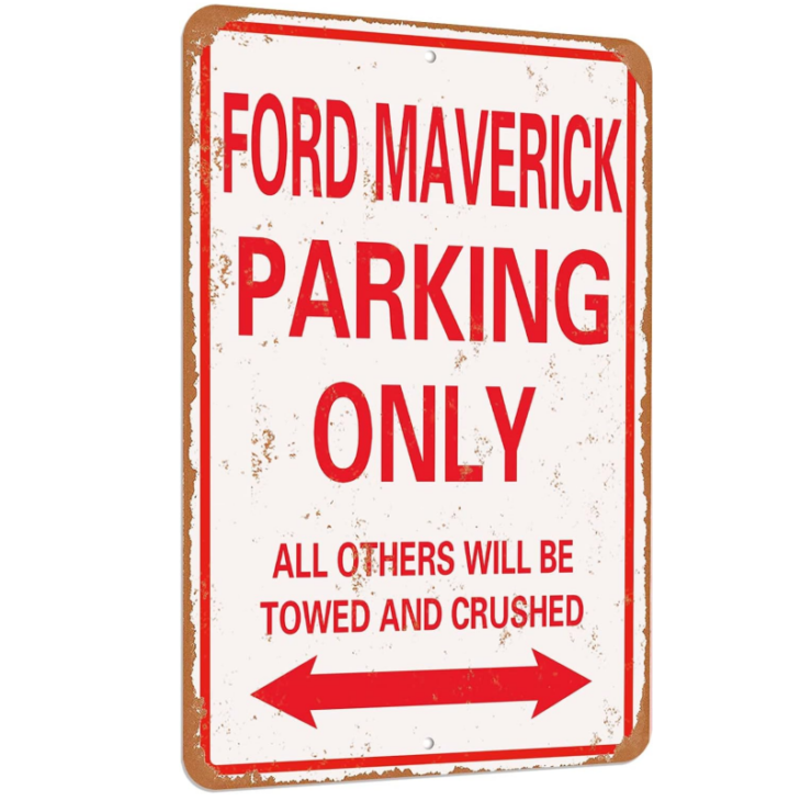 Ford Maverick Parking Sign – Maverick Truckin
